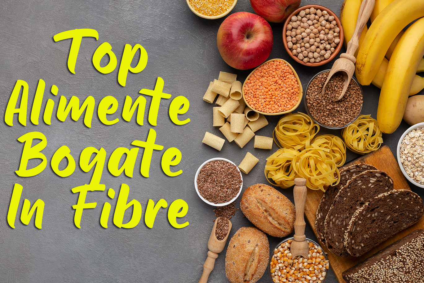 Top 10 alimente bogate in fibre - Sanatate In Bucatarie